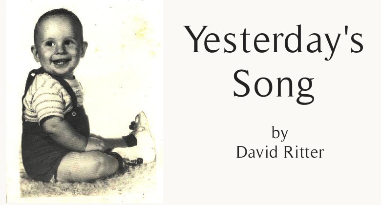 Yesterday's Song - A Poem by David Ritter - Ritters Rhyme and Reason